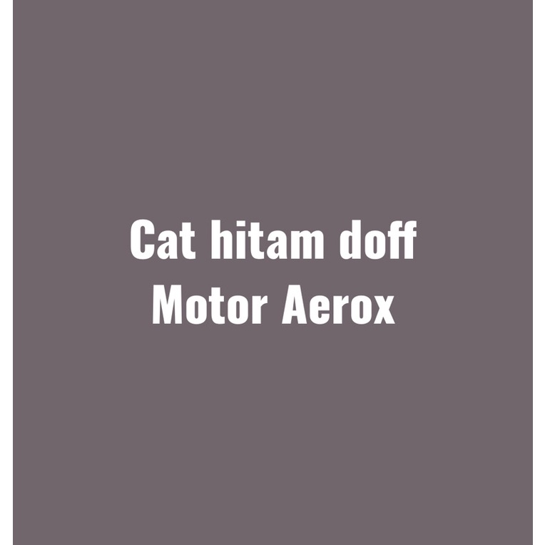 Jual Cat hitam doff motor Aerox | Shopee Indonesia