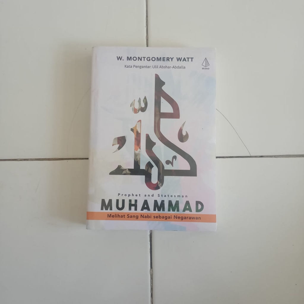 Jual Buku Muhammad - Sang Nabi dan Negarawan - W Montgomery Watt Ori ...