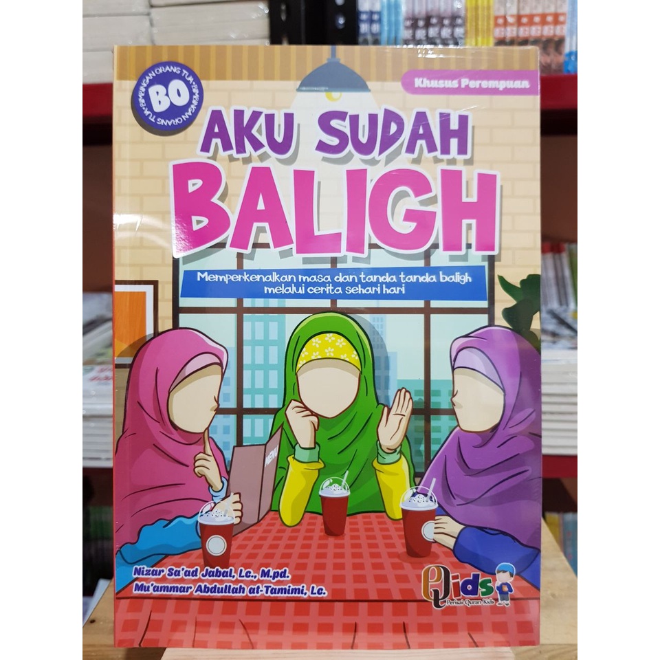 Jual Aku Sudah Baligh Perempuan | Buku Cerita Islami Untuk Remaja | Soft Cover | 100% Buku ...