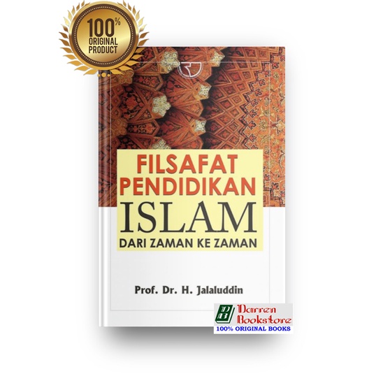 Jual Filsafat Pendidikan Islam : dari Zaman ke Zaman – Prof. Dr. H. Jalaluddin - ORIGINAL ...