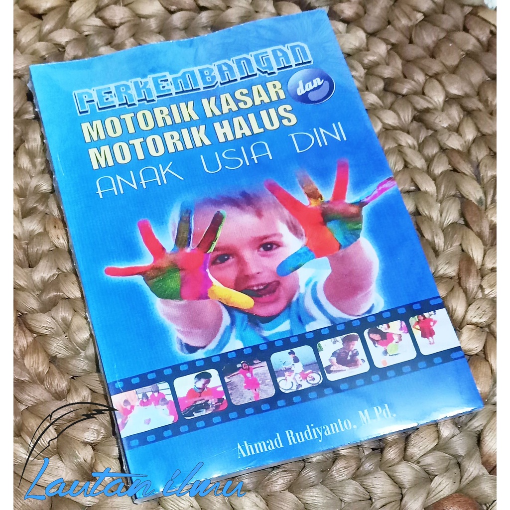 Jual Perkembangan motorik kasar dan motorik halus anak usia dini - buku baru dan segel | Shopee ...