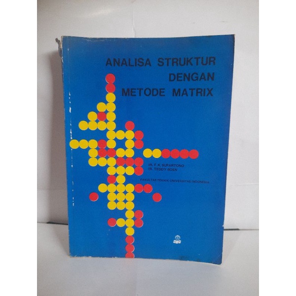 Jual buku analisis struktur dengan metode matriks oleh Ir FX Supartono ...