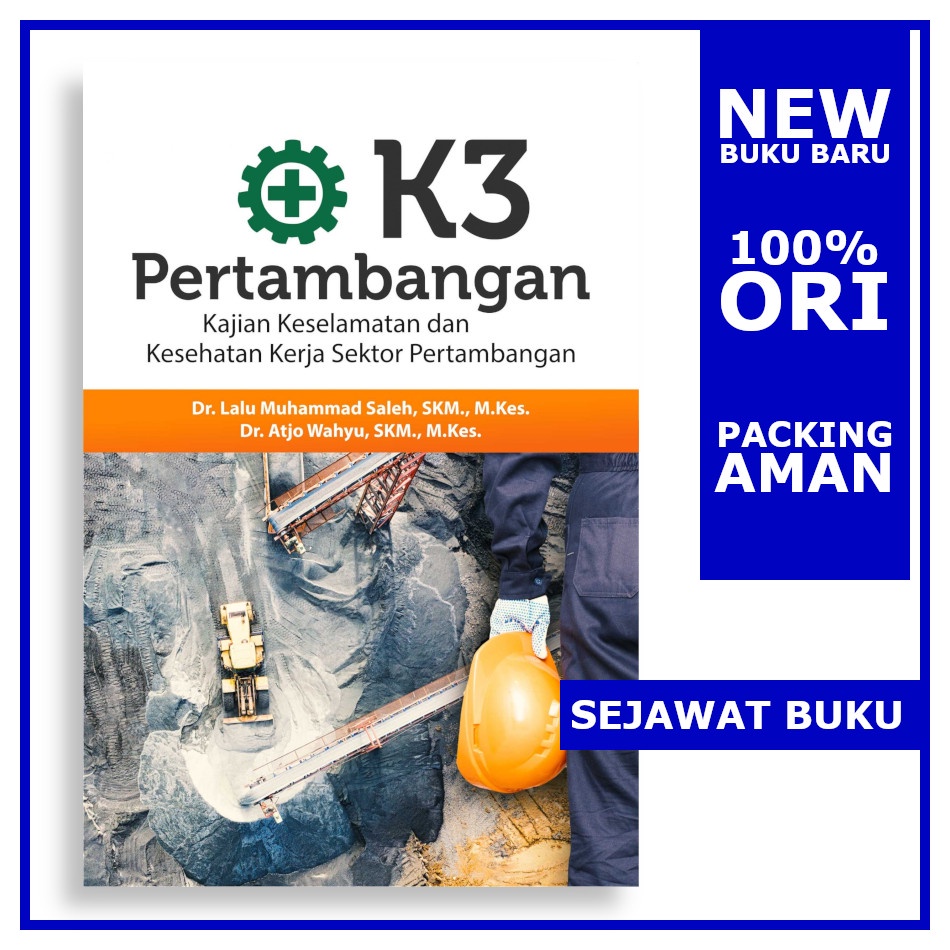 Jual K3 Pertambangan, Kajian Keselamatan dan Kesehatan Kerja Sektor ...