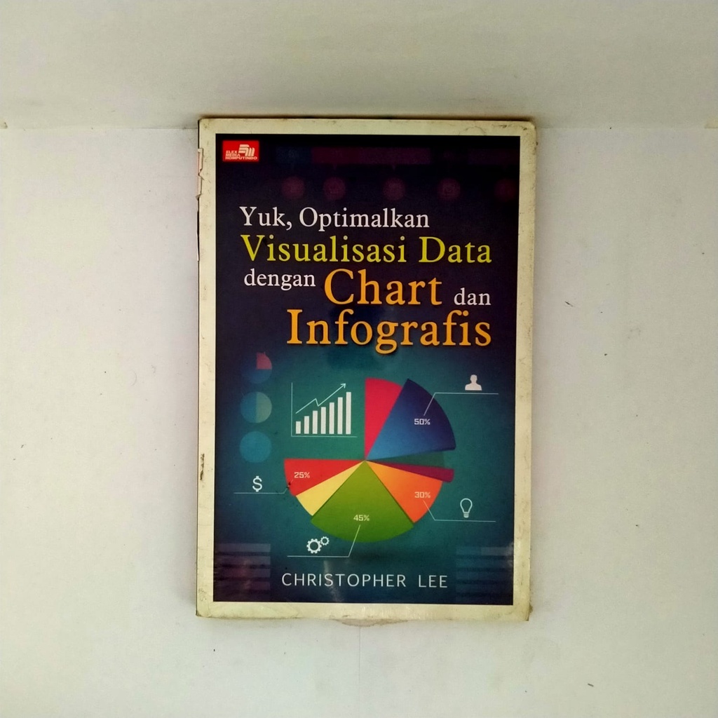 Jual YUK OPTIMALKAN VISUALISASI DATA DENGAN CHART DAN INFOGRAFIS CHRISTOPHER LEE BUKU APLIKASI ...