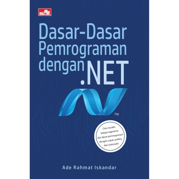 Jual Buku Dasar-Dasar Pemrograman Dengan .Net by Ade Rahmat Iskandar ...