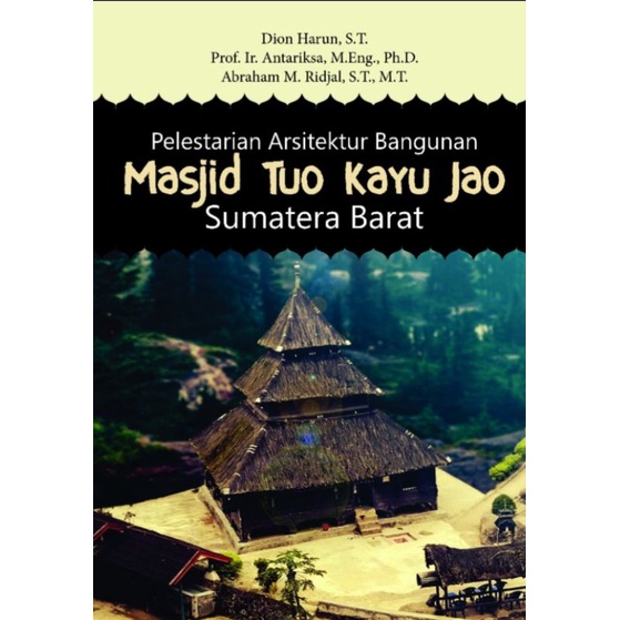 Jual [BUKU ORI]Pelestarian Arsitektur Bangunan Masjid Tuo Kayu Jao ...