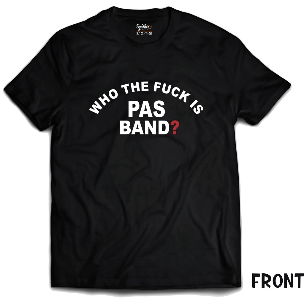 Jual T-shirt Merchandise PAS Band | Who The F*ck Is PAS BAND? | Shopee ...