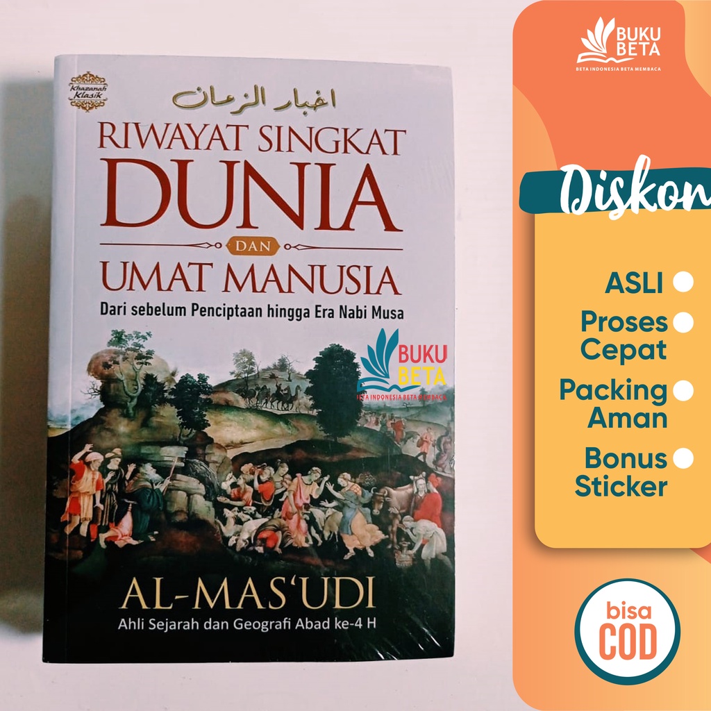 Jual Riwayat Singkat Dunia dan Umat Manusia - Al-Mas'udi | Shopee Indonesia