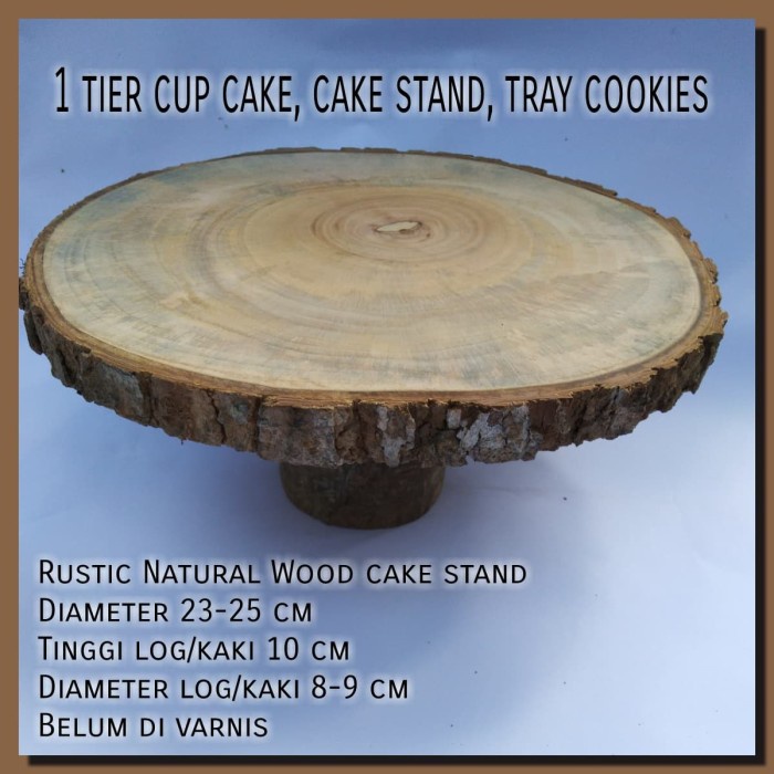 Jual Rustic 1 tier cup cake, cake stand, tray cookies 23-25 tempat kue ...