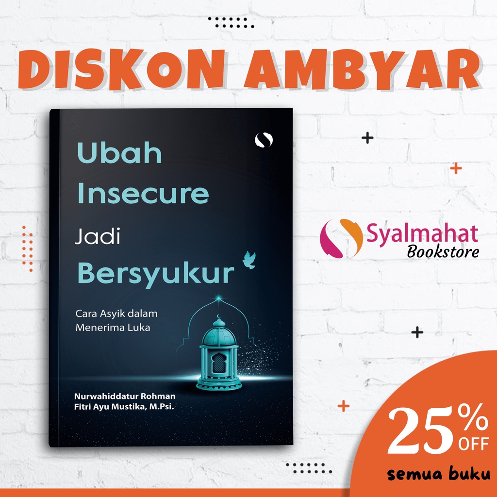 Jual Buku Islami Motivasi Islam Ubah Insecure Jadi Bersyukur Novel ...