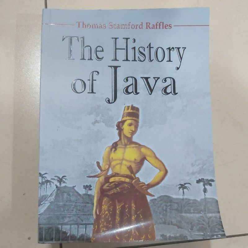 Jual JUAL BUKU THE HISTORY OF JAVA THOMAS STAMFORD RAFFLES | Shopee ...
