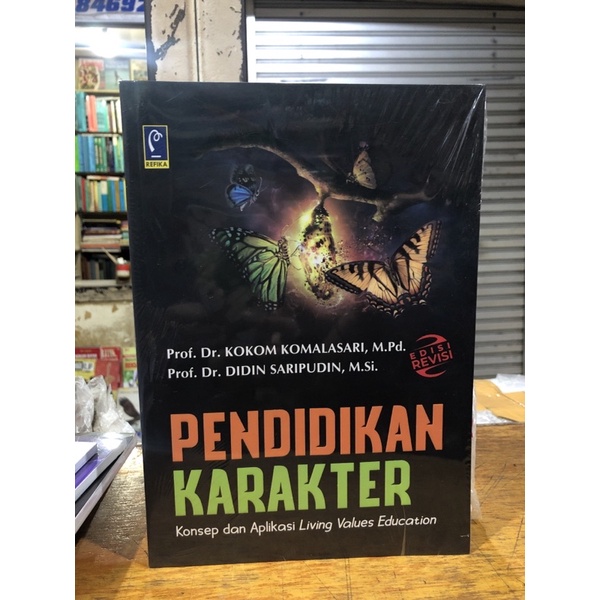 Jual PENDIDIKAN KARAKTER KONSEP DAN APLIKASI LIVING VALUES EDUCATION PROF. DR. KOKOM KOMOLASARI ...