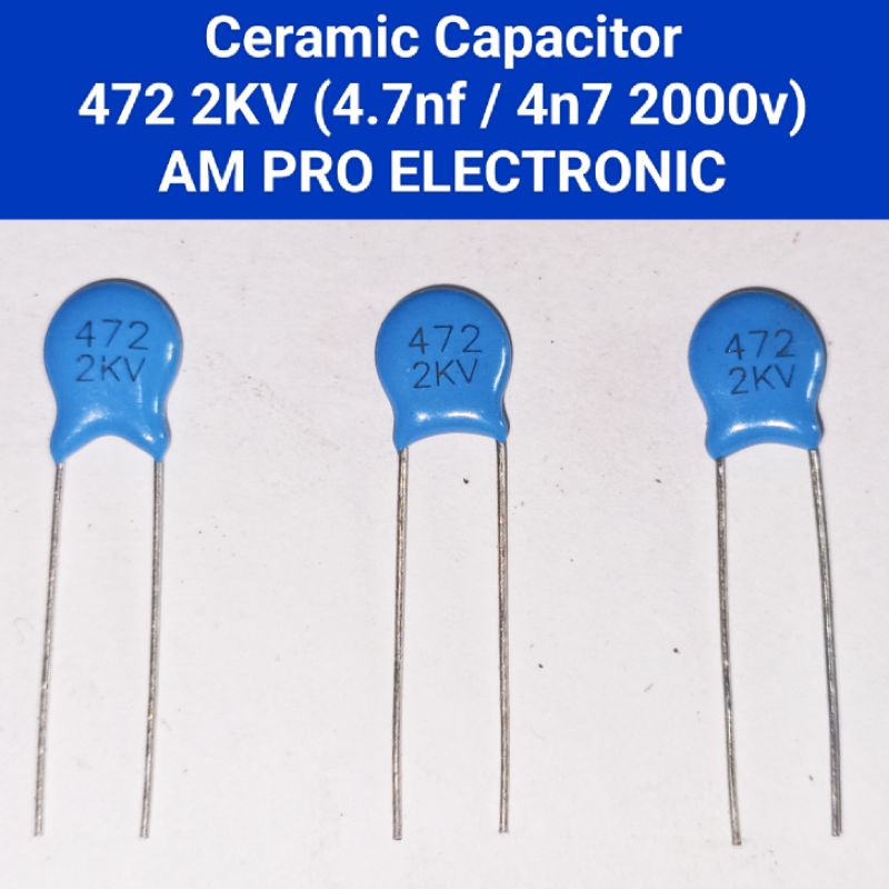 Jual Ceramic 472 2KV 4n7 4.7nf Keramik Kapasitor 2000v 4.7 nf Capacitor ...