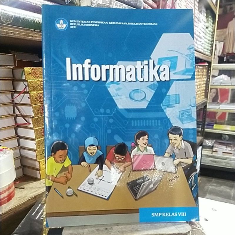 Jual BUKU PAKET INFORMATIKA UNTUK SMP KELAS 8/ VIII KURIKULUM MERDEKA TAHUN 2021. | Shopee Indonesia