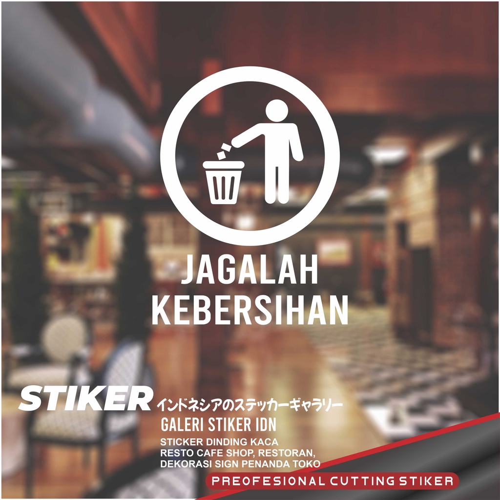 Jual Stiker Kaca Cutting Sticker Jagalah Kebersihan Stiker Cafe Resto ...