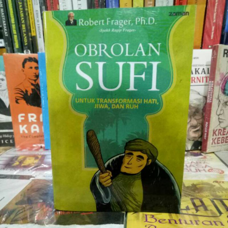 Jual OBROLAN SUFI UNTUK TRANSFORMASI HATI, JIWA, DAN RUH, Robert Frager ...