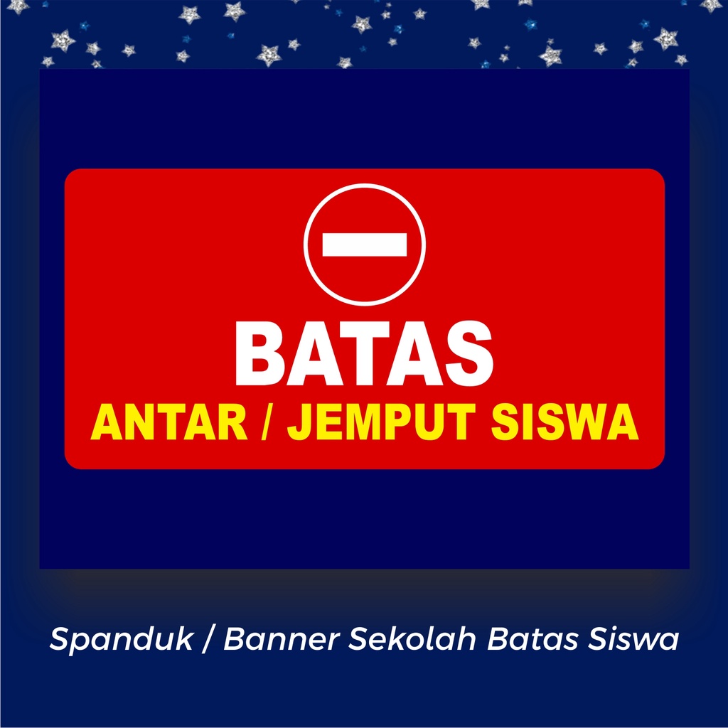 Jual Spanduk / Banner Sekolah Batas Antar Jemput Siswa | Shopee Indonesia