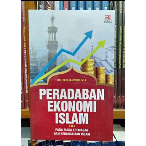 Jual PERADABAN EKONOMI ISLAM PADA MASA KEEMASAN DAN KEBANGKITAN ISLAM ...