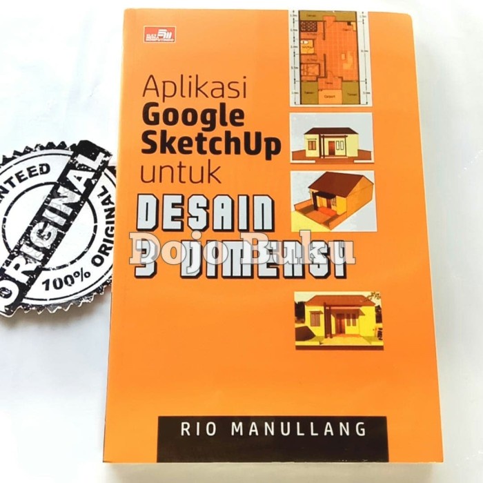 Jual Aplikasi Google Sketchup Untuk Desain 3 Dimensi By Rio Manullang ...