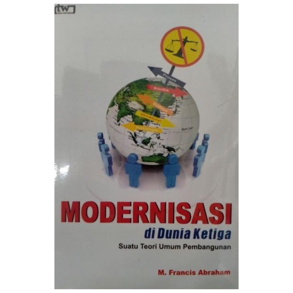 Jual Modernisasi di Dunia Ketiga Suatu Teori Umum Pembangunan - Francis ...