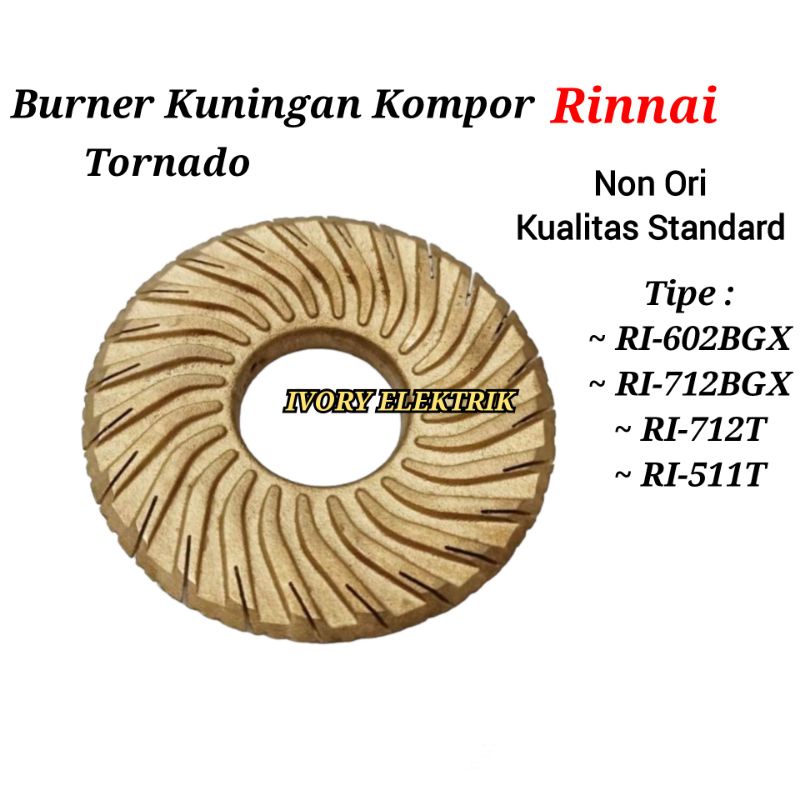 Jual BURNER KUNINGAN KOMPOR GAS RINNAI TORNADO BGX TIPE RI-602BGX RI ...