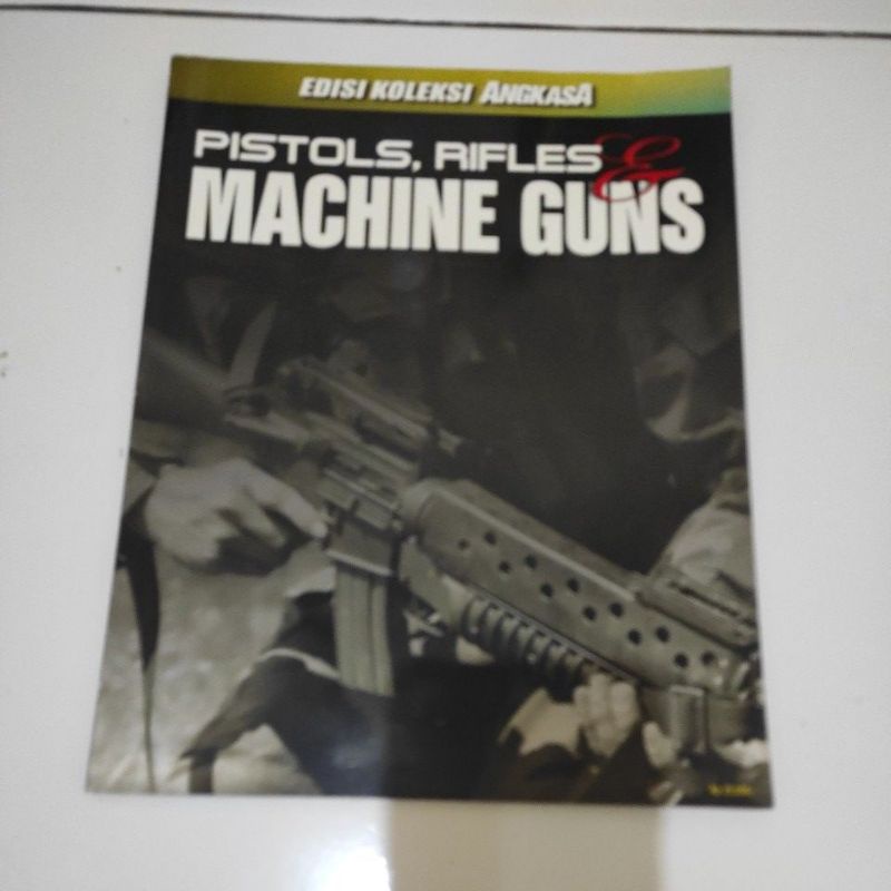 Jual MAJALAH ANGKASA EDISI KOLEKSI IX - PISTOL, RIFLES & MACHINE GUNS ...