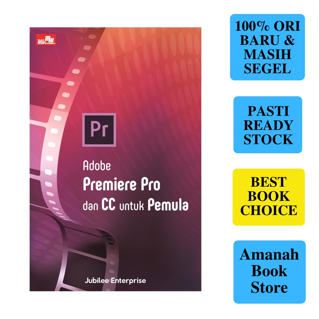 Jual Buku Adobe Premiere Pro dan CC untuk Pemula by Jubilee Enterprise ...