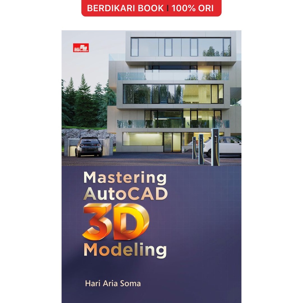 Jual Berdikari - Mastering AutoCAD 3D Modeling - Gramedia | Shopee ...