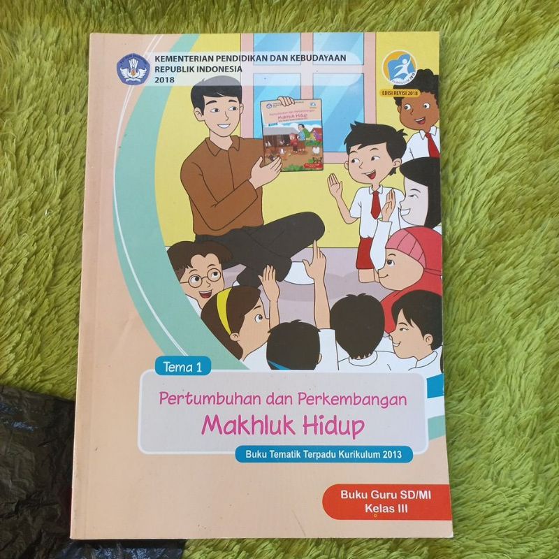 Jual ORIGINAL BUKU GURU TEMATIK TERPADU KELAS 3 SD TEMA 1 PERTUMBUHAN DAN PERKEMBANGAN MAKHLUK ...