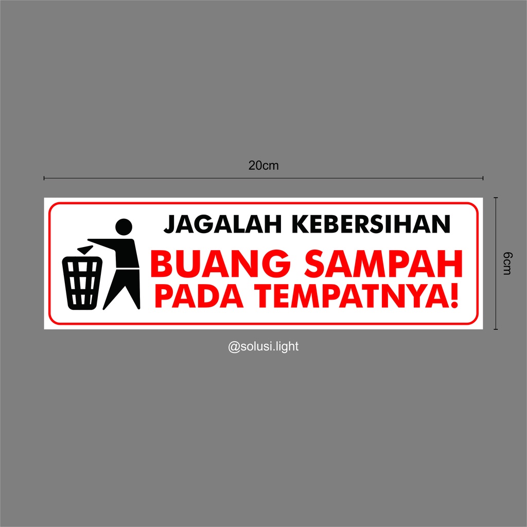 Jual Stiker BUANG SAMPAH Sticker JAGA KEBERSIHAN 20 x 6cm Vinyl ...