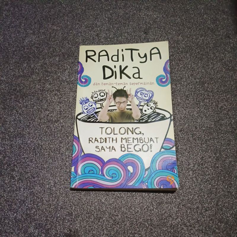 Jual Buku Raditya Dika dan teman-teman sepermainan. TOLONG, Radith membuat saya BEGO! | Shopee ...
