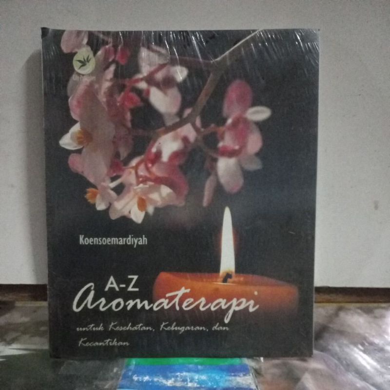 Jual Buku Kesehatan - A-Z Aromaterapi (Untuk Kesehatan, Kebugaran dan ...