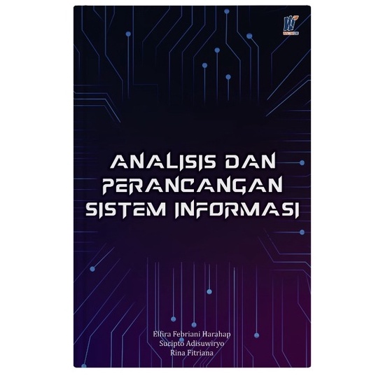 Jual Analisis dan Perancangan Sistem Informasi, Penulis : Elfira Febriani Harahap, Sucipto ...