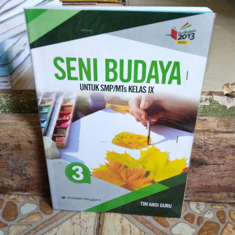 Jual SENI BUDAYA SMP/MTS KELAS 3 K13 REVISI TIM ABDI GURU ERLANGGA | Shopee Indonesia