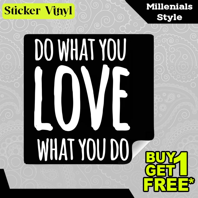 Jual Stiker Sticker Do What You Love What You Do Gambar Unik Desain ...