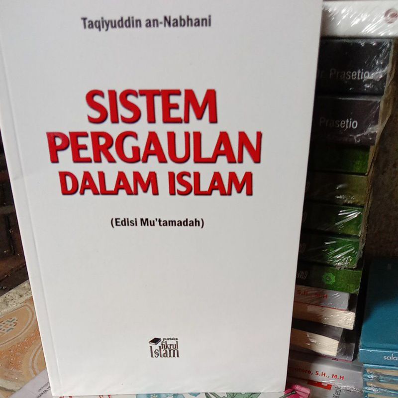 Jual SISTEM PERGAULAN DALAM ISLAM TAQIYUDDIN AN-NABHANI | Shopee Indonesia
