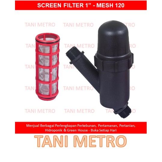 Jual Irigasi Screen Filter Untuk Pipa 1" - Male Mesh 120 - Penyaring ...