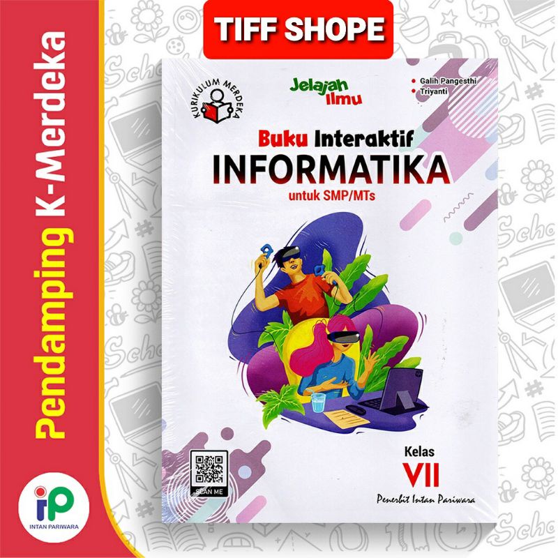 Jual BUKU INTERAKTIF INFORMATIKA KELAS VII, 7 SMP KURIKULUM MERDEKA BELAJAR TAHUN 2022 INTAN ...