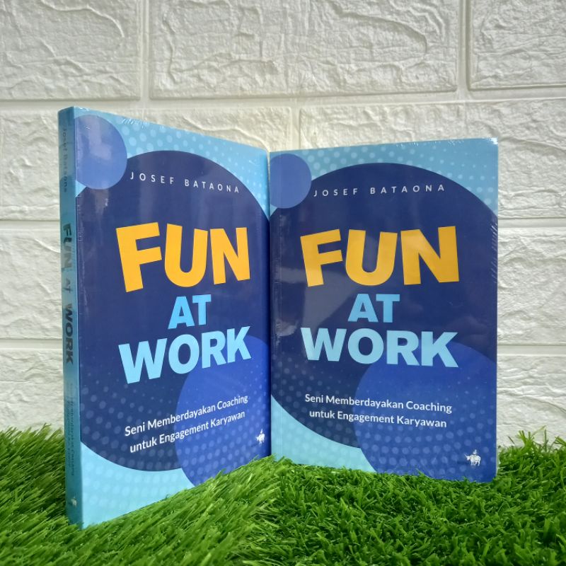 Jual Buku Fun at Work Seni Memberdayakan Coaching untuk Engagement ...