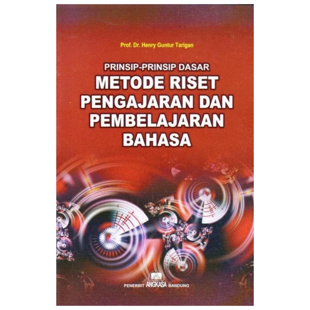 Jual Prinsip Prinsip Dasar Metode Riset Pengajaran Dan Pembelajaran Bahasa - Henry Guntur ...