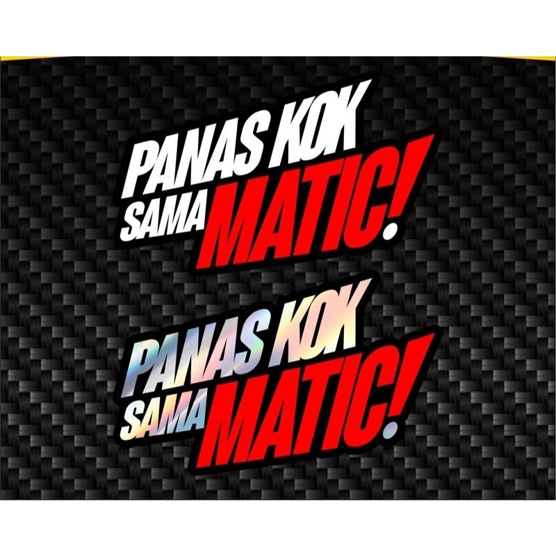 Jual Stiker Panas Kok Sama Matic Sticker Cutting Stiker Viral Motor ...