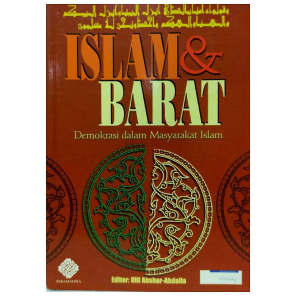 Jual Islam dan Barat Demokrasi dalam Masyarakat Islam - Ulil Abshar ...