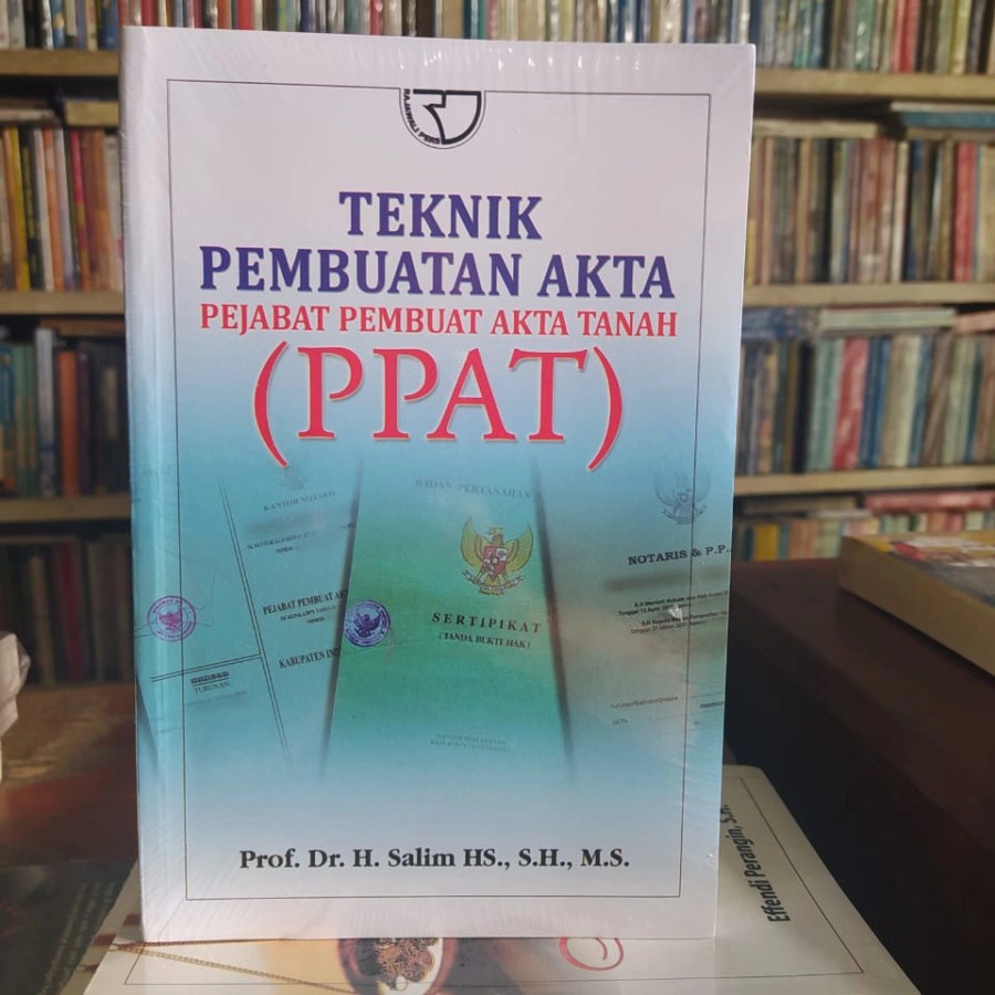 Jual Buku Teknik Pembuatan Akta Pejabat Pembuat Akta Tanah (PPAT) – Salim HS Rajawali PErs ...