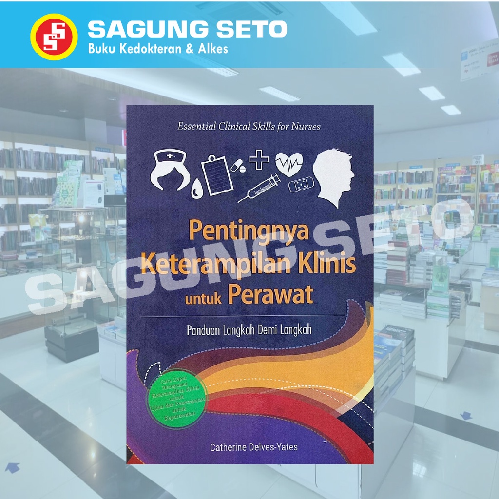 Jual BUKU PENTINGNYA KETERAMPILAN KLINIS UNTUK PERAWAT - CATHERINE | Shopee Indonesia
