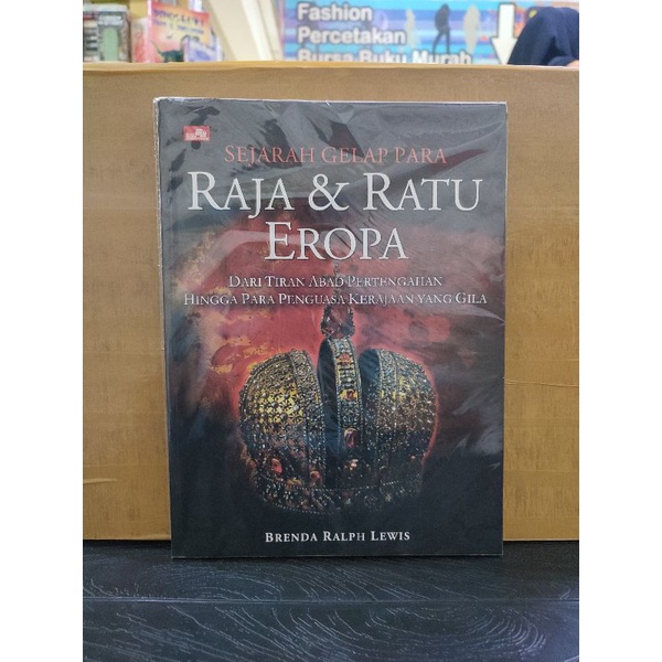 Jual Buku sejarah gelap para raja dan ratu eropa oleh brenda ralph ...