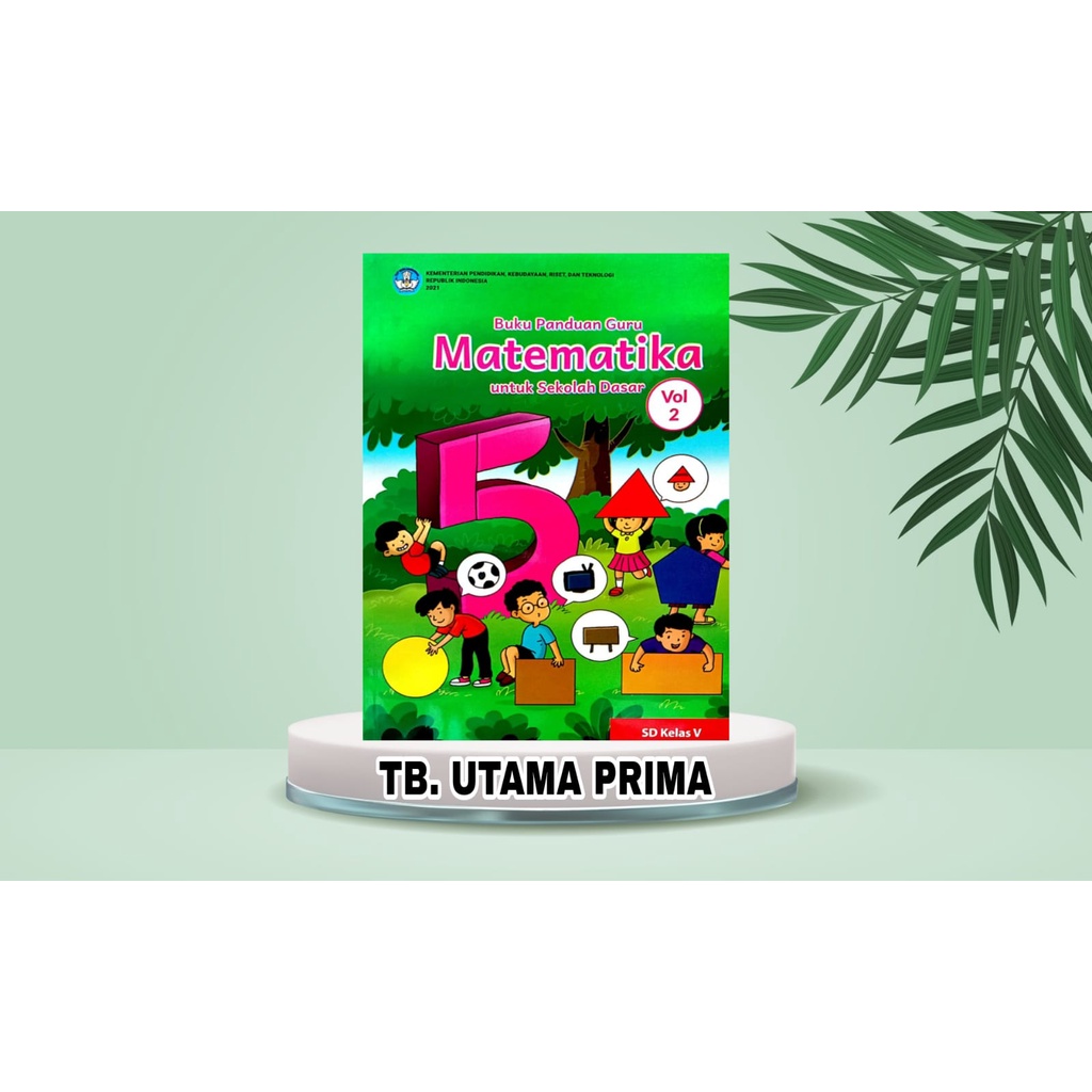 Jual BUKU GURU MATEMATIKA KELAS 5 VOL.2 KURIKULUM PENGGERAK-MERDEKA SD/MI | Shopee Indonesia