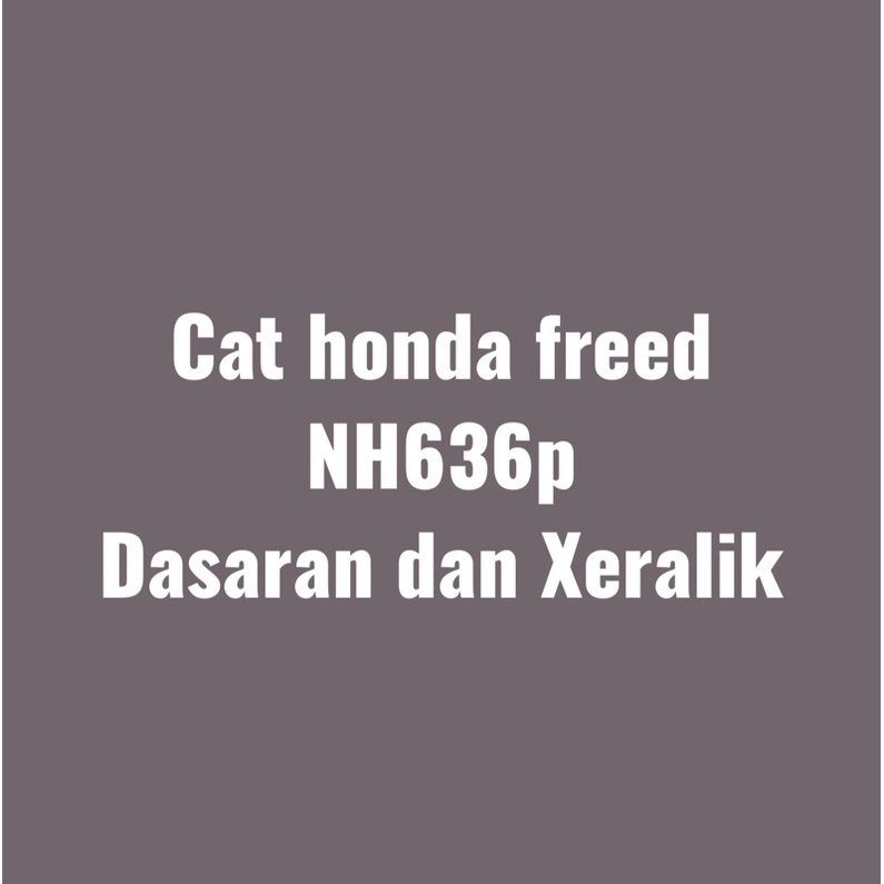 Jual Cat honda freed NH636p dasaran dan xeralik | Shopee Indonesia