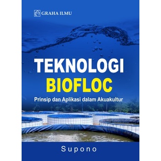 Jual Buku Teknologi Biofloc; Prinsip dan Aplikasi dalam Akuakultur ...