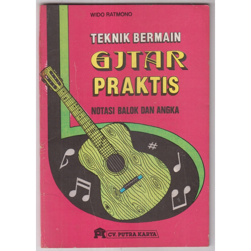 Jual BUKU WIDO RATMONO - TEKNIK BERMAIN GITAR PRAKTIS NOTASI BALOK DAN ...