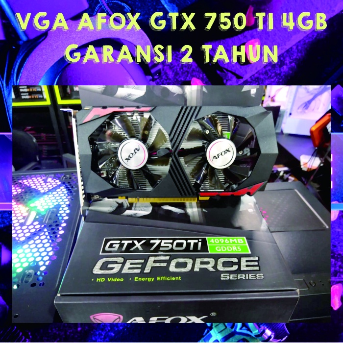 Jual VGA AFOX GTX 750 Ti 4GB GDDR5 128 BIT GARANSI 2 TAHUN | Shopee ...